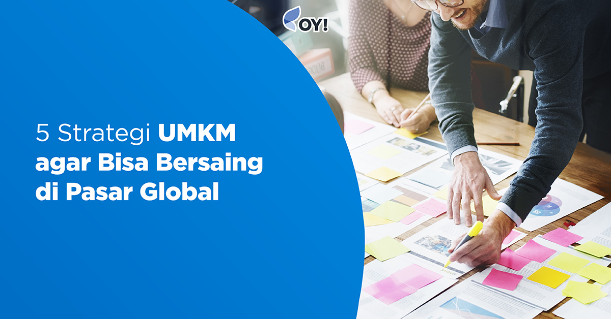 5 Strategi UMKM agar Bisa Bersaing di Pasar Global